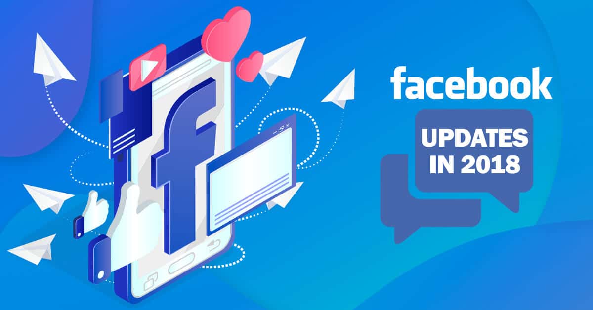 Facebook updates in 2018 - SmartData - Online Marketing Bureau